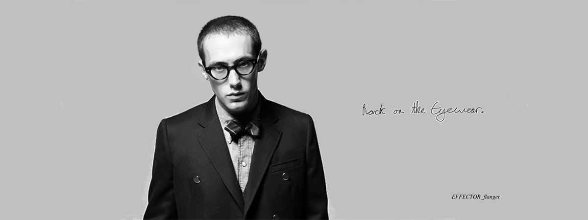 EFFECTOR(エフェクター)の眼鏡｜通販正規取扱店LOCKSTOCK